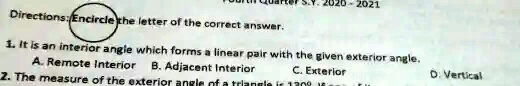 SOLVED: 1021 Directions: Encircle the letter of the correct answer. 1. What is an interior angle ...
