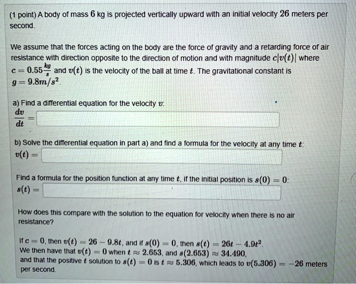 A body of mass 6 kg is projected vertically upward with an initial ...