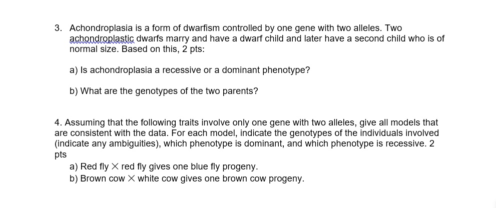 3. Achondroplasia is a form of dwarfism controlled by one gene with two ...