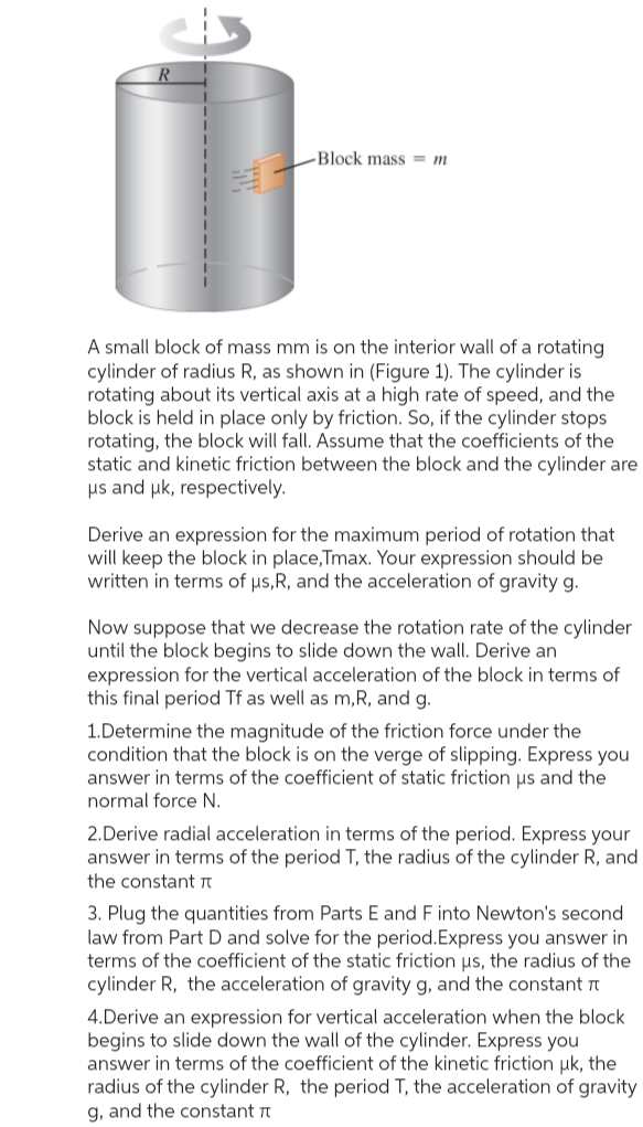 A small block of mass mm is on the interior wall of a rotating cylinder ...