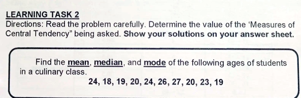 SOLVED: LEARNING TASK 2 Directions: Read the problem carefully. Determine the value of the ...