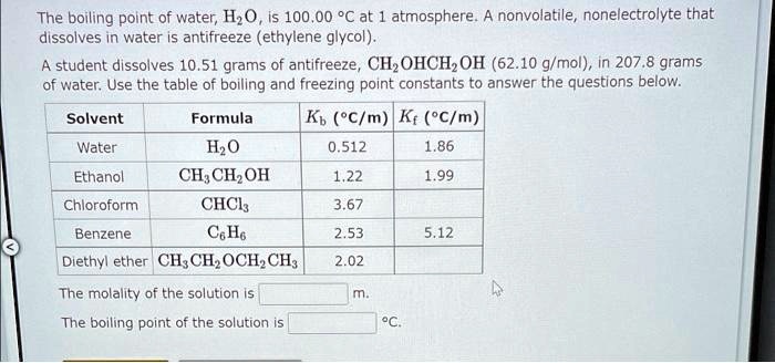 SOLVED: The boiling point of water (H2O) is 100.00Â°C at 1 atmosphere ...
