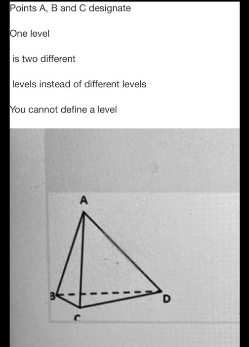 SOLVED:Points A, B and C designate IOne level is two different levels ...