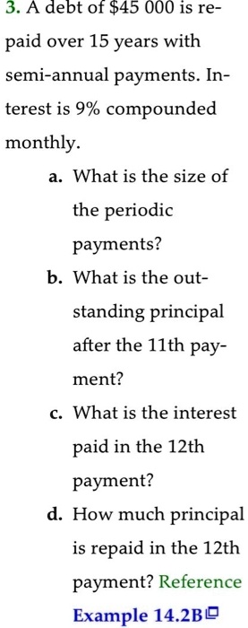 SOLVED: 3.A debt of 45000 is re paid over 15 years with semi-annual ...