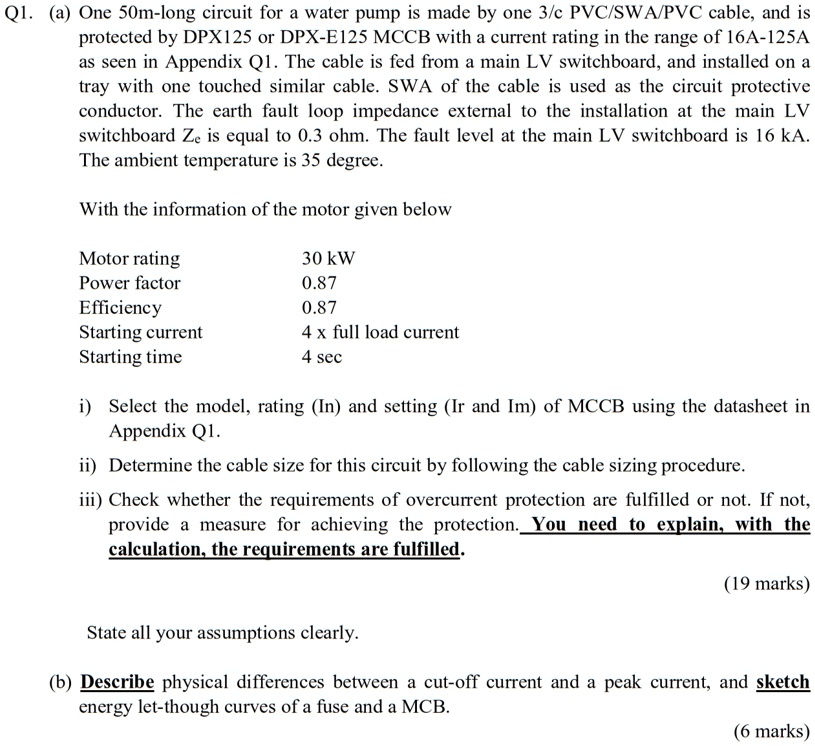 Q1. (a) One 50m-long circuit for a water pump is made by one 3/c PVC/SWA/PVC cable, and is ...