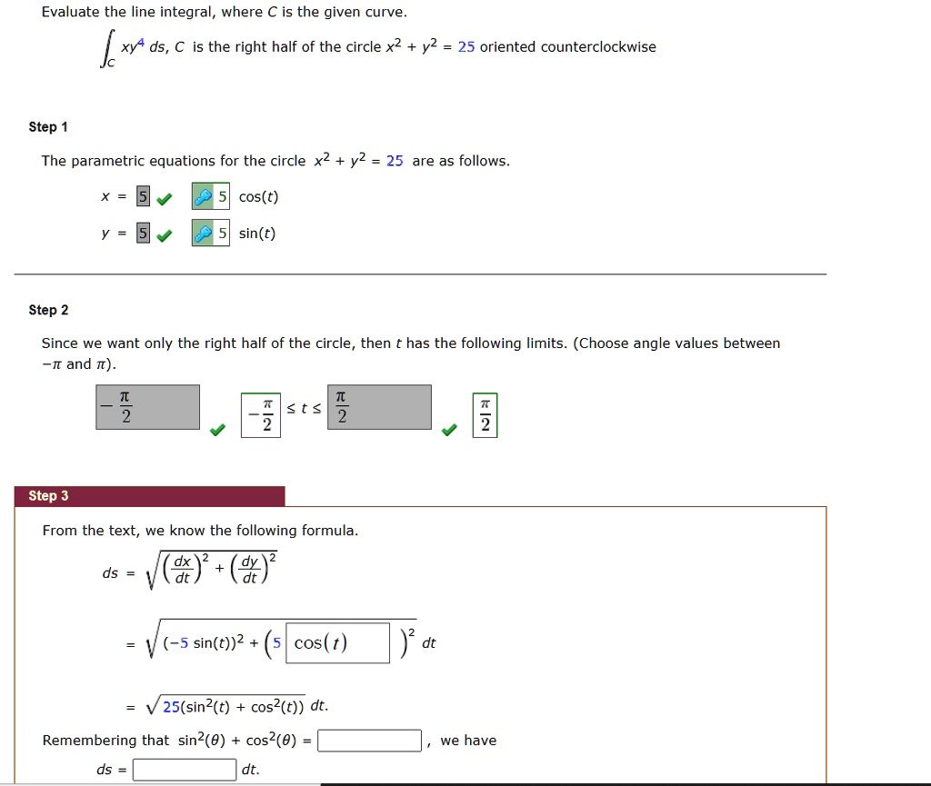 SOLVED: Evaluate the line integral, where C is the given curve ds C is the right half of the ...