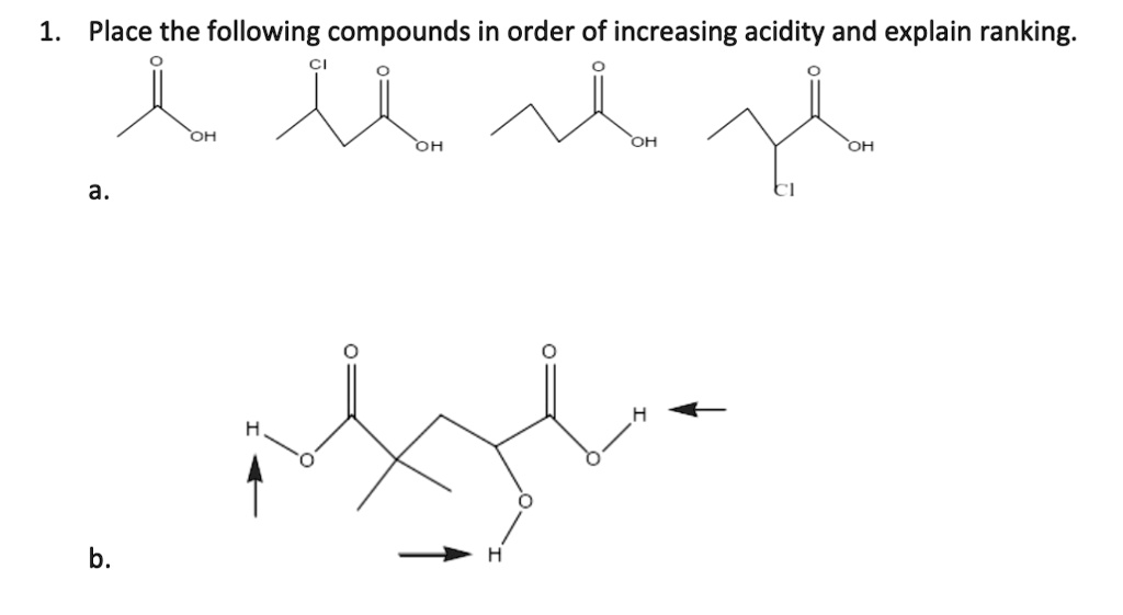 SOLVED: 1 Place the following compounds in order of increasing acidity ... SOLVED: 1 Place the following compounds in order of increasing acidity ...
