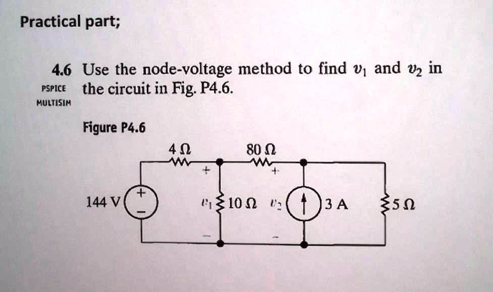 Practical part; 4.6 Use the node-voltage method to find v1 and v2 in the circuit in Fig. P4.6 ...
