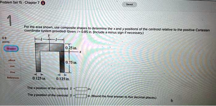 For the area shown, use composite shapes to determine the x and y ...