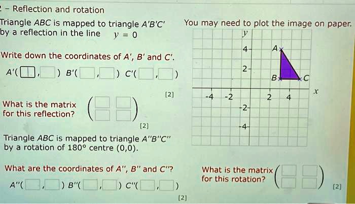reflection and rotation triangle abc is mapped to triangle abc by a reflection the line v you ...