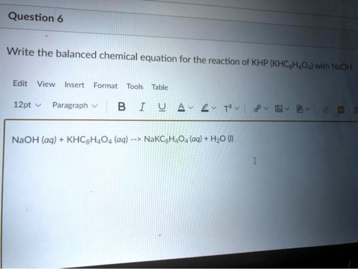 SOLVED:Question 6 Write the balanced chemical equation for the reaction ...