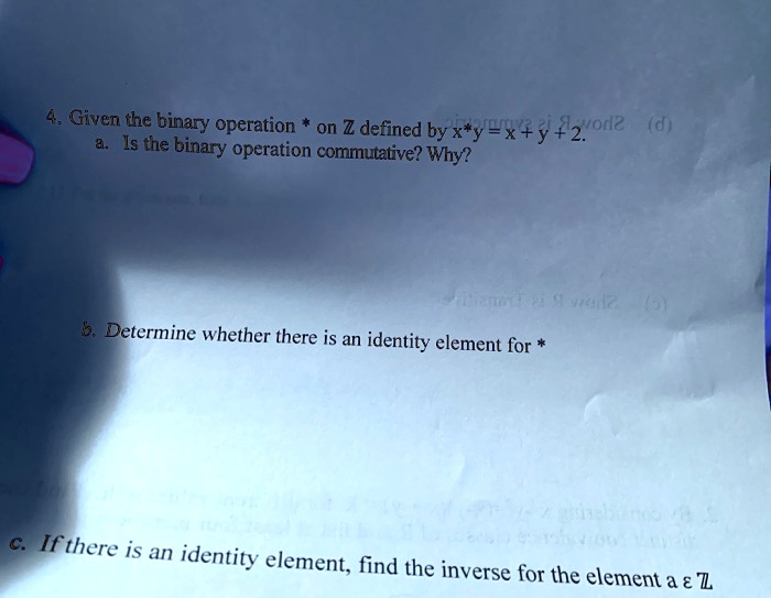 Solved 4 Given The Binary Operation On Z Defined By Xy X Y 2ol2 D