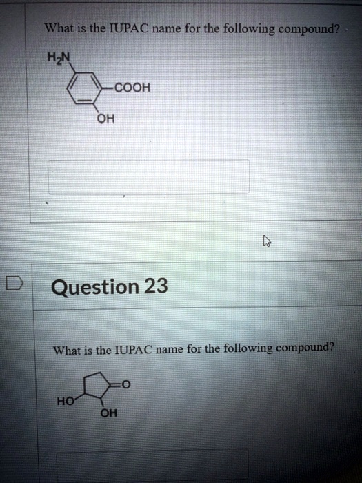 SOLVED: What is the IUPAC name for the following compound? HZN COOH OH Question 23 What is the ...