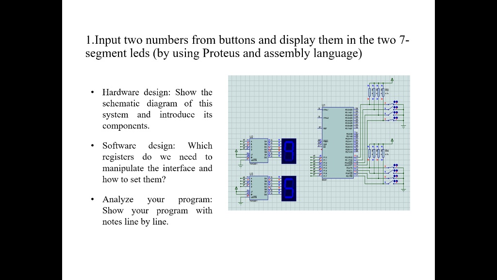1.Input two numbers from buttons and display them in the two 7- segment ...