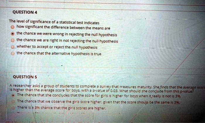 Solved Question 4 The Level Of Significance Of Statistica Test Indicates How Significant The