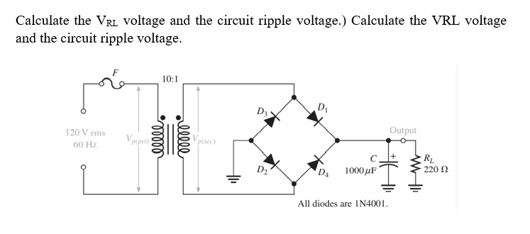 SOLVED: Calculate the VRL voltage and the circuit ripple voltage. Calculate the VRL voltage and ...