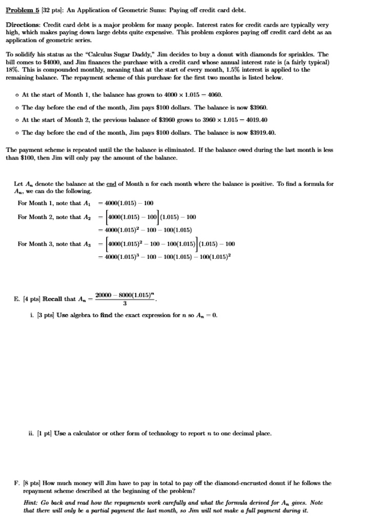 SOLVED: Problem [32 pts]: An Application of Geometric Sums: Paying off ...