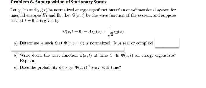 problem 6 superposition of stationary states let 1 and 2 be normalized ...