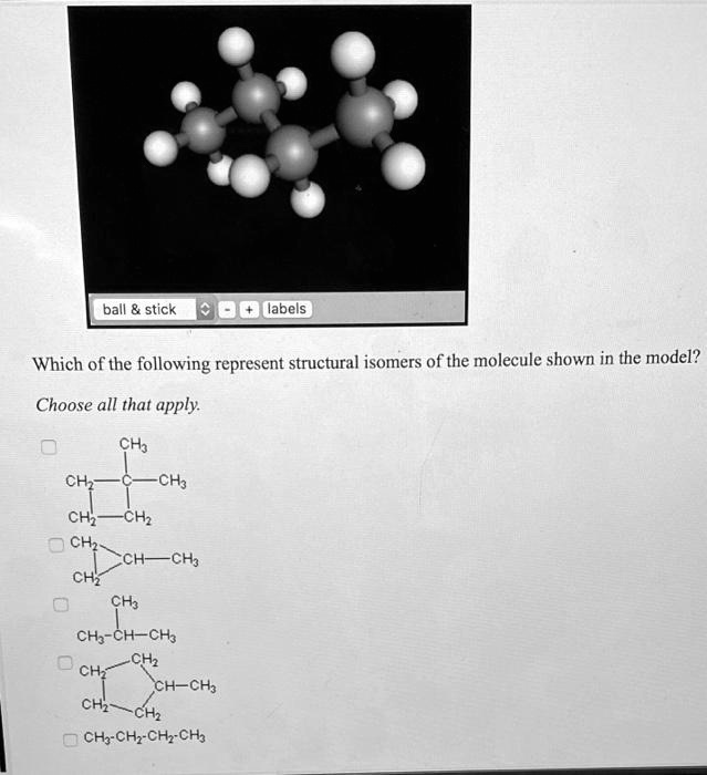 SOLVED: ball stick Clt labels Which of the following represent structural isomers of the ...