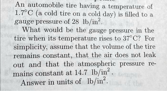 SOLVED: An automobile tire having a temperature of 1.7C(a cold tire on ...