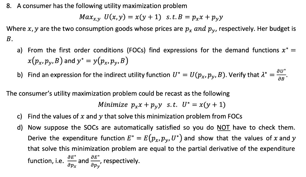Solved 8 A Consumer Has The Following Utility Maximization Problem