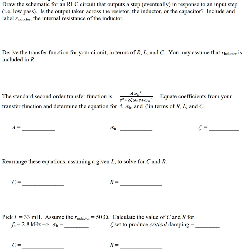 SOLVED: Draw the schematic for an RLC circuit that outputs a step ...