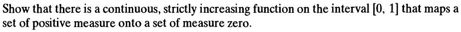 SOLVED: Show that there is a continuous, strictly increasing function 0n the interval [0, 1 ...