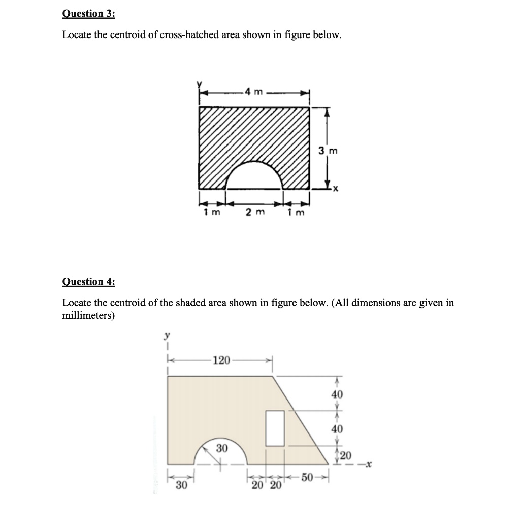 SOLVED: Ouestion 3: Locate the centroid of cross-hatched area shown in ...
