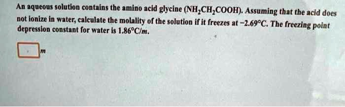 SOLVED: An aqueous solution contains the amino acid glycine (NH2CH2COOH ...