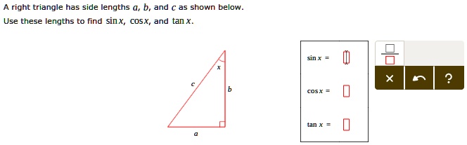 SOLVED: right triangle has side lengths b, and as shown below Use these ...