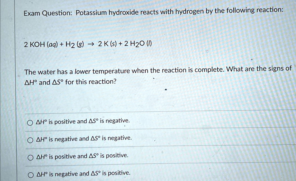 Exam Question: Potassium hydroxide reacts with hydrogen by the ...