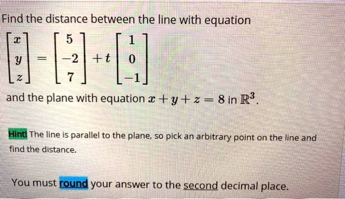 SOLVED:Find the distance between the line with equation 5 y =2 tt and ...
