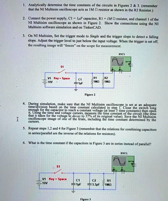 SOLVED: Analytically determine the time constants of the circuits in Figures 2 3. Remember that ...