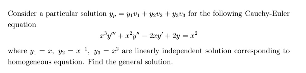 SOLVED:Consider a particular solution Up = J1v1 + y2v2 + Y3U3 for the ...