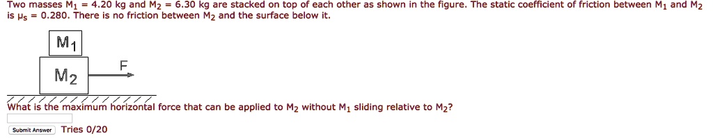 two masses m1 420 kg and mz 630 kg are stacked on top of each other as ...
