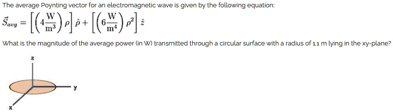 SOLVED: The average Poynting vector for an electromagnetic wave is ...