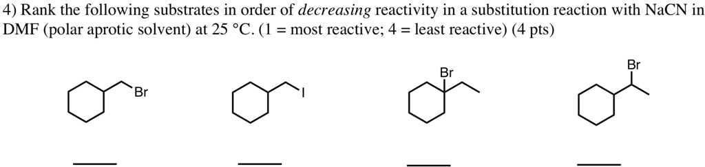 SOLVED: 4) Rank the following substrates in order of decreasing ...