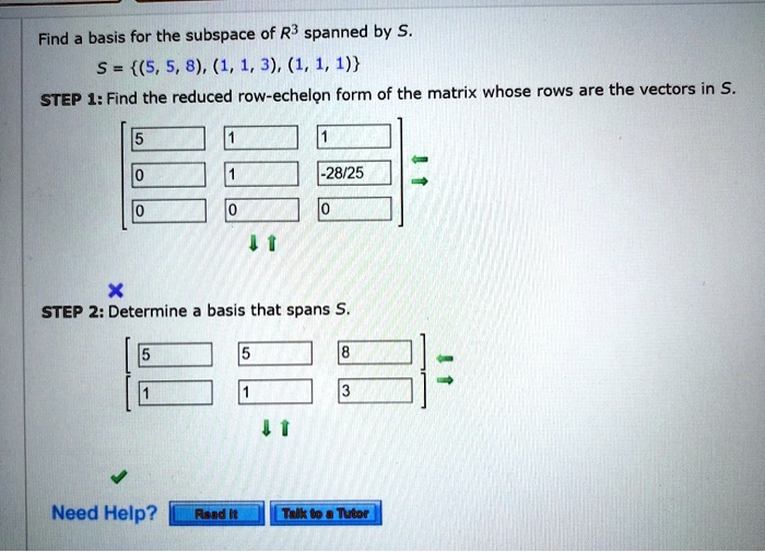 SOLVED: Find basis for the subspace of R3 spanned by 5. S = (5, 5, 8), (1, 1, 3), (1, 1, 1) STEP ...