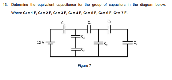 SOLVED: 13. Determine the equivalent capacitance for the group of capacitors in the diagram ...
