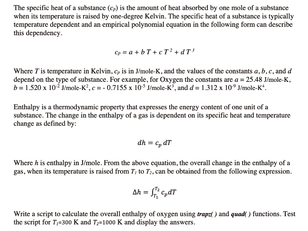 The specific heat of a substance (cp) is the amount of heat absorbed by ...
