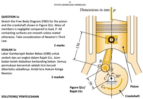 -3- STATICS SEMM1203/SKMM1203 QUESTION 1c Sketch the Free Body Diagram ...