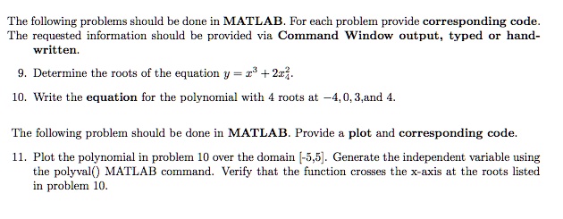 The Following Problems Should Be Done In Matlab For Each Problem Provide Corresponding Code 