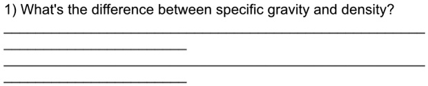 SOLVED: 1) What's the difference between specific gravity and density?
