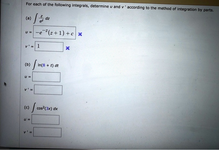 for each of the following integrals determine and according to the method of integration by ...