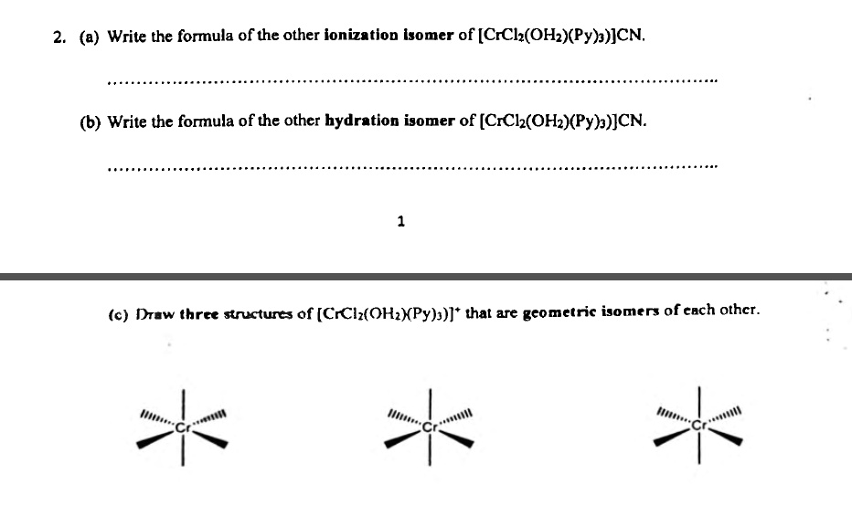 SOLVED: Write the formula of the other ionization isomer of [CrCl(OH2 ...