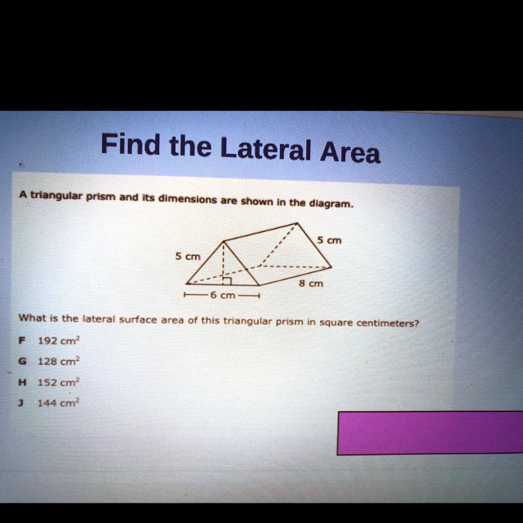 Find the Lateral Area A triangular prism and its dimensions are shown ...