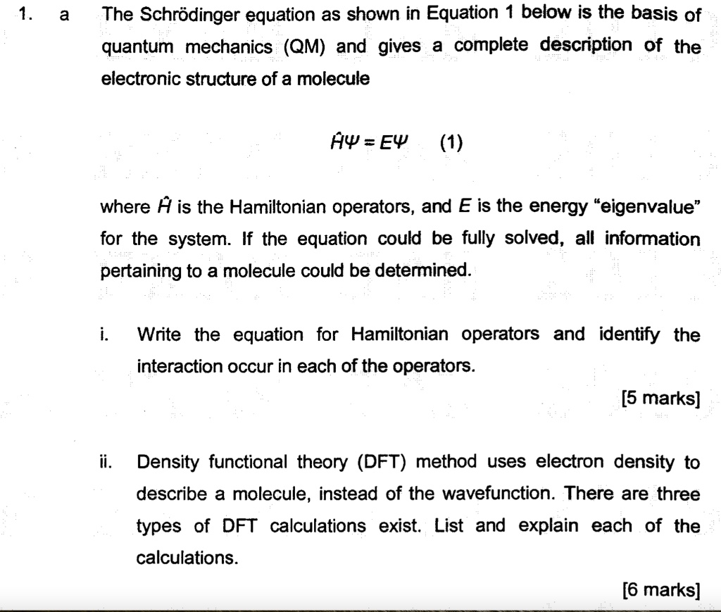 SOLVED: a The Schrodinger equation as shown in Equation 1 below is the ...