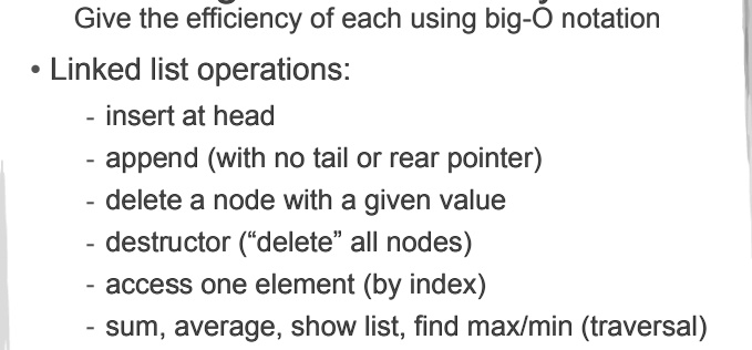 Using C Give The Efficiency Of Each Using Big O Notation Linked List Operations Insert At