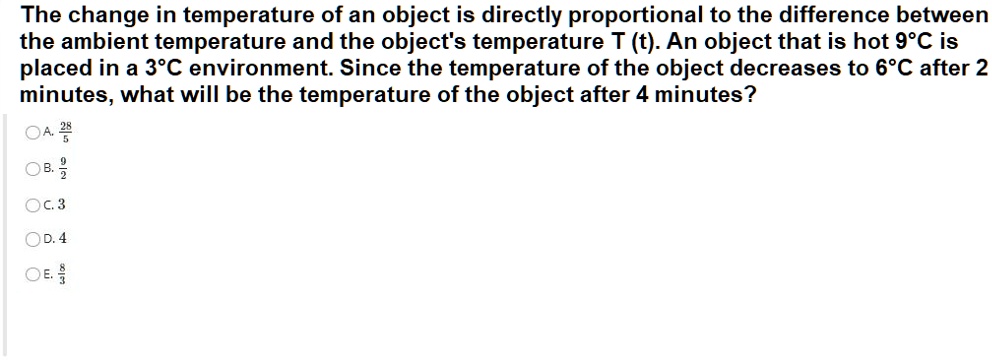 SOLVED: The change in temperature of an object is directly proportional ...