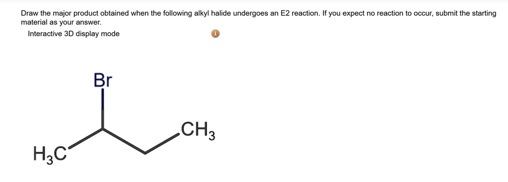 draw the major product obtained when the following alkyl halide ...